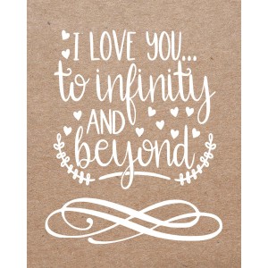 To Infinity and Beyond (jpeg file only) 8x10 inch